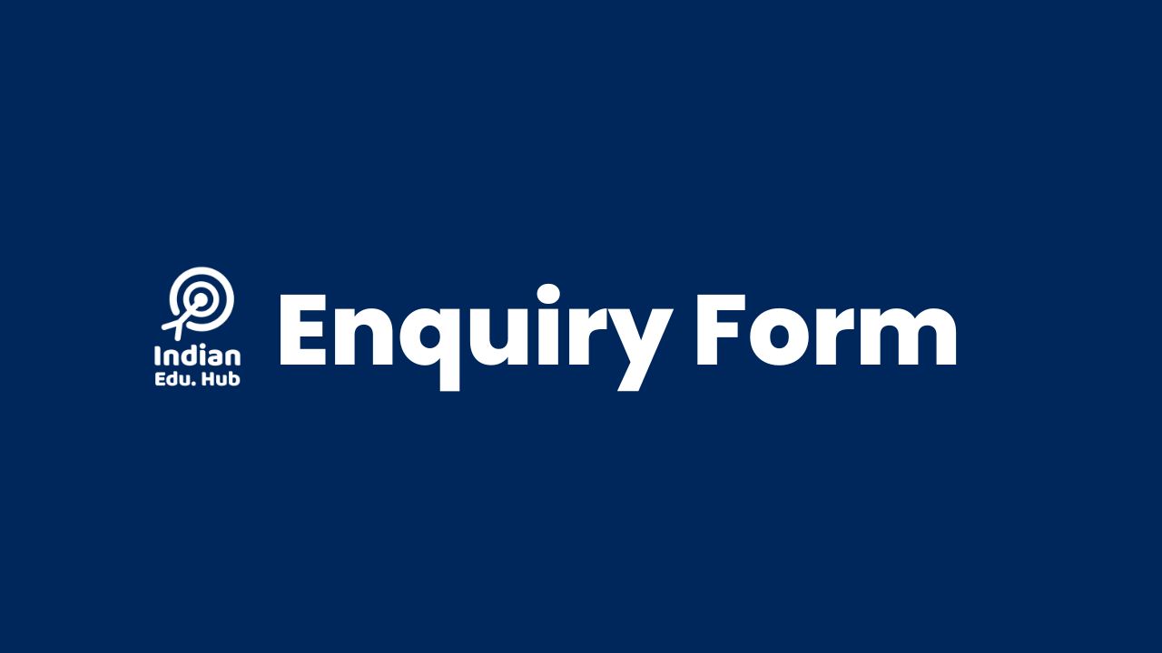 Enquiry Form - Indian Edu Hub